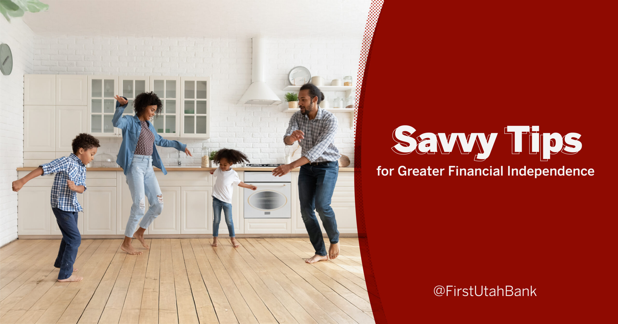 Savvy Tips for Greater Financial Independence - First Utah Bank
